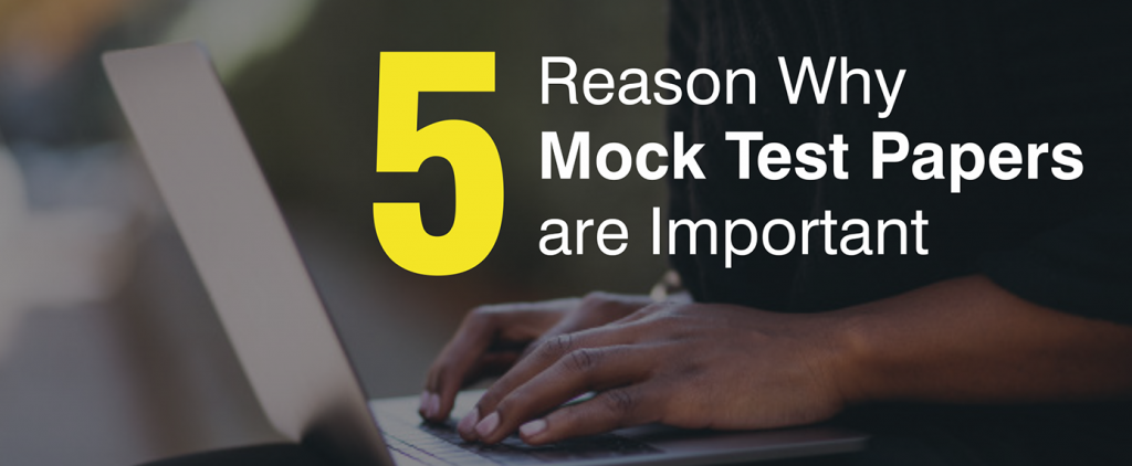 5 Reason Why Mock Test Papers are Important | PBMB Blog