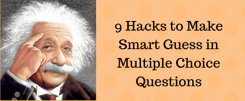 9 Hacks to Make Smart Guess in Multiple Choice Questions - MTG Blog