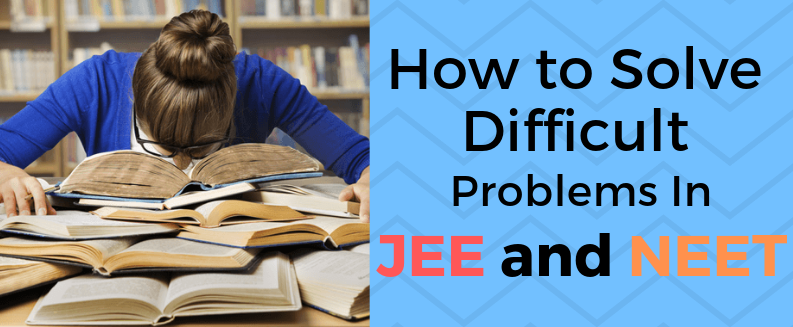 How to Solve Difficult Problems In JEE and NEET - MTG Learning Media ...