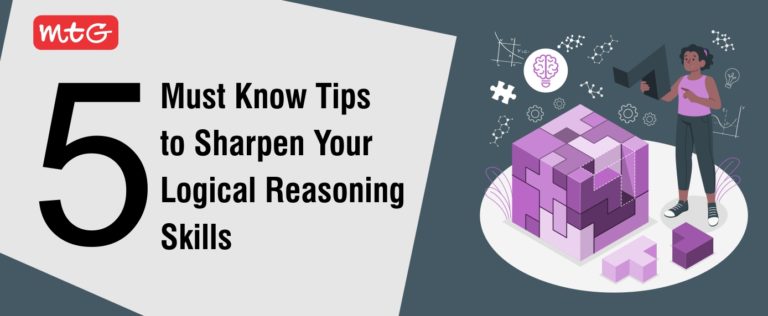5 Must Know Tips to Sharpen Your Logical Reasoning Skills