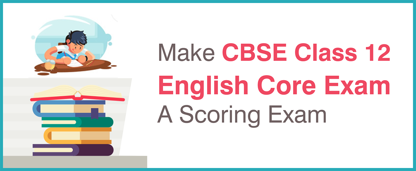 Make CBSE Class 12 English Core Exam A Scoring Exam - MTG Learning ...