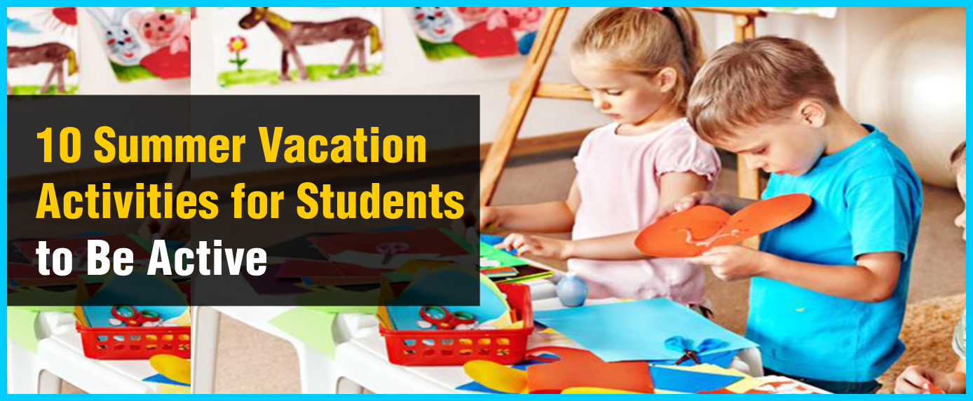 10 Summer Vacation Activities for Students to Be Active