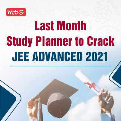JEE ADVANCED 2021 - Last Month Study Planner