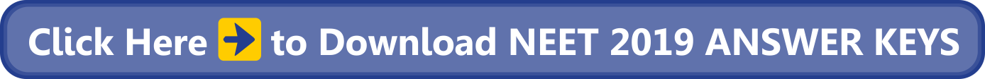 Download NEET 2019 ANSWER KEYS - MTG Blog