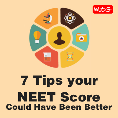 7 Tips your NEET Score Could Have Been Better