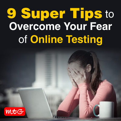9 Super Tips to Overcome Your Fear of Online Testing