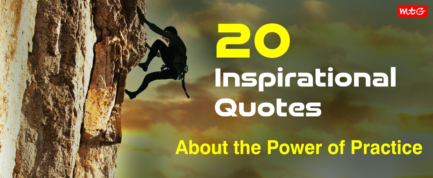 20 Inspirational Quotes About the Power of Practice