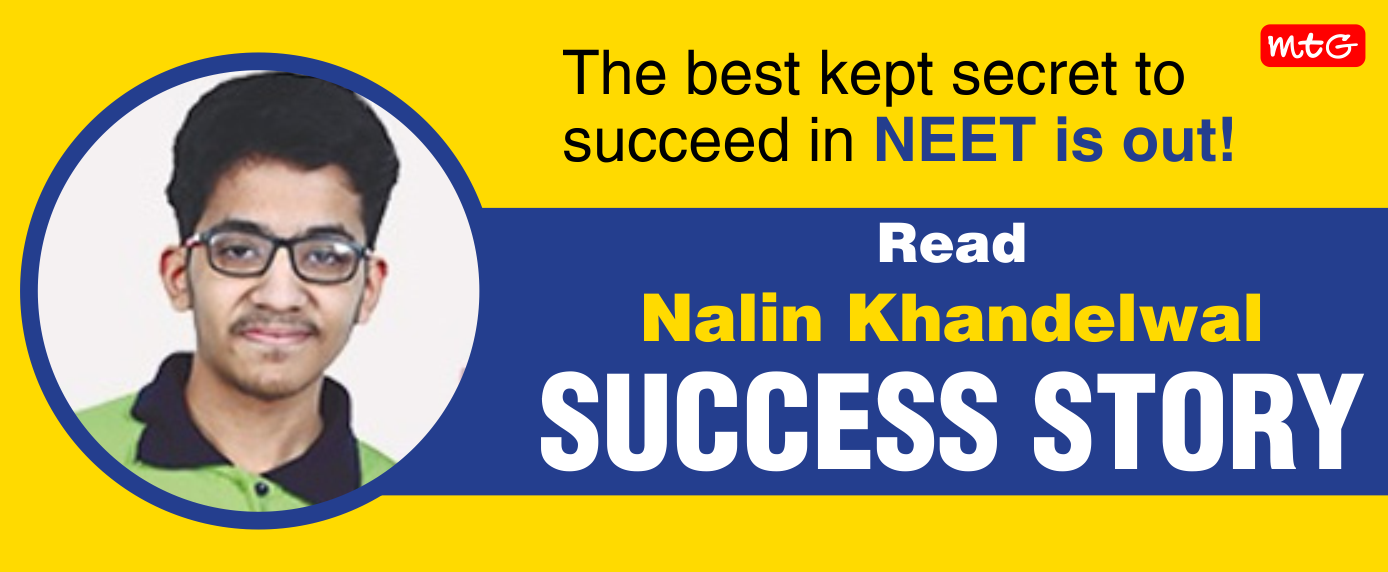 Looking for good advice for NEET preparation? -Read Nalin Khandelwal success story - MTG ...