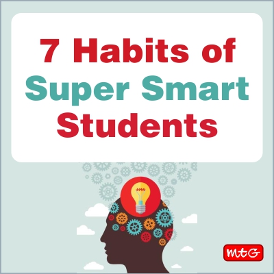 7 Habits Of Super Smart Students