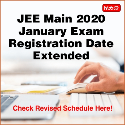 JEE Main 2020 January Exam Registration Date Extended – Check Revised ...