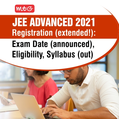 JEE Advanced 2021 Registration Extended - Check Exam Date & Syllabus