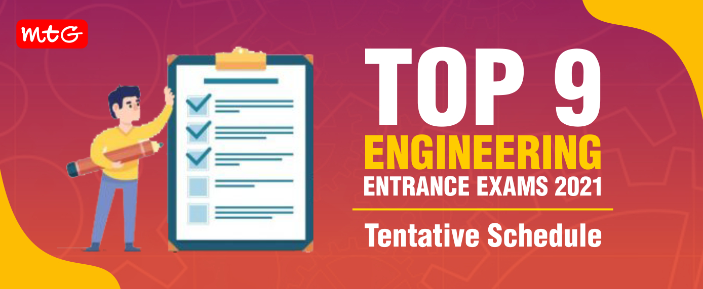 Top 9 Engineering Entrance Exams 2021 - Tentative Schedule