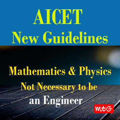Mathematics & Physics Not Necessary to Be an Engineer: AICET New Guidelines