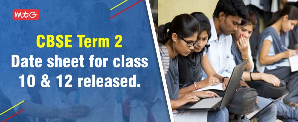 CBSE Term 2 Date Sheet 2022 Released : Check Details For Class 10th & 12th