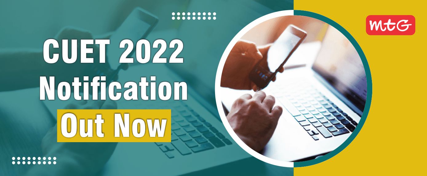 CUET 2022 Notification Released. Application window to open from April 2