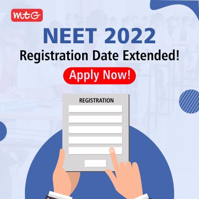 NEET 2022 Registration Date Extended! Apply Now! - MTG Learning Media ...
