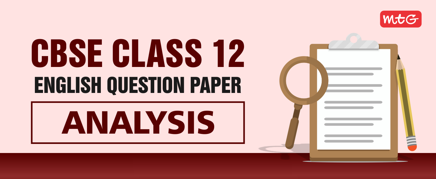 Question Paper Analysis for English Exam Class 12 CBSE 2023 - MTG ...