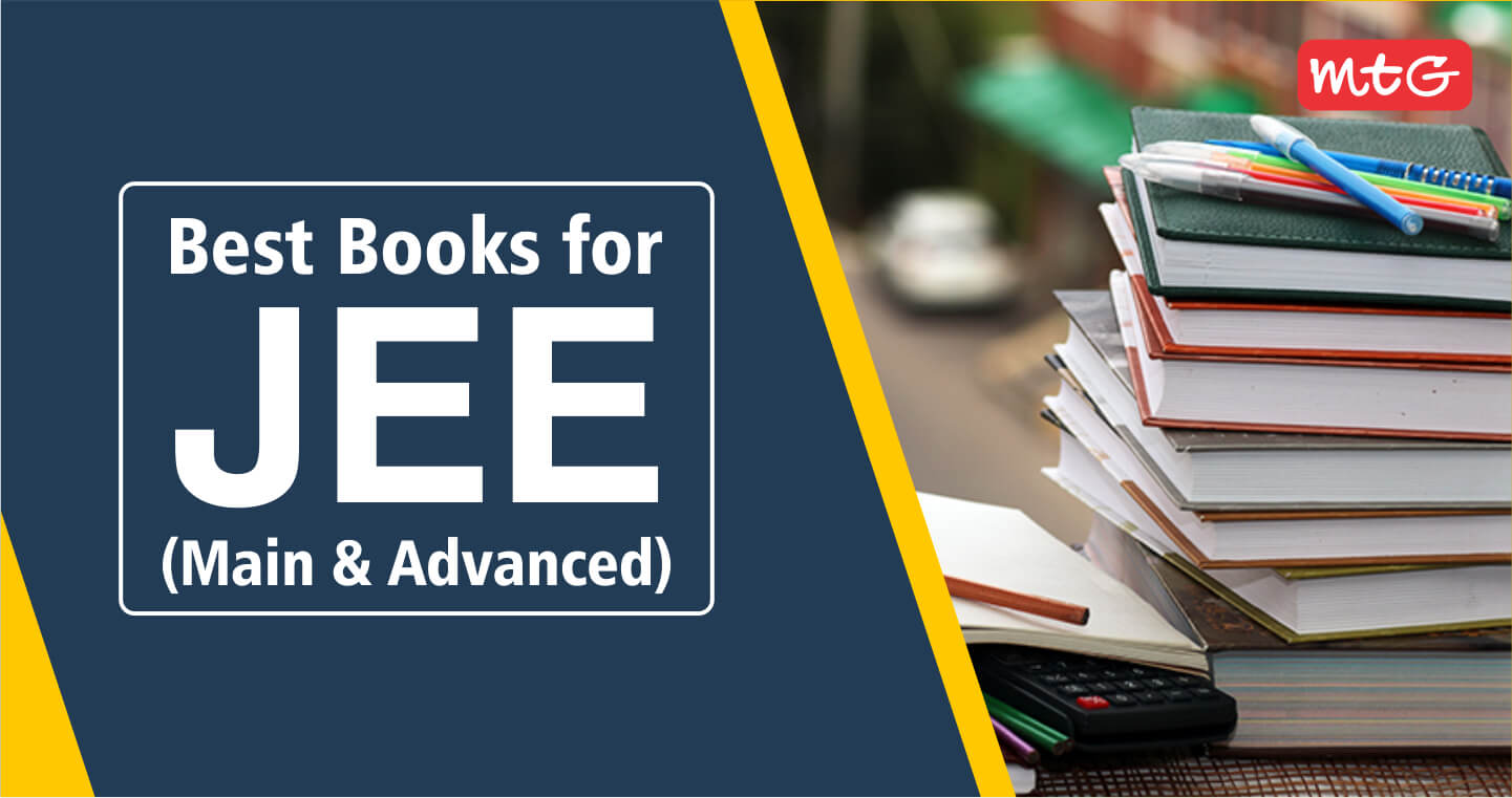 Best Books for JEE Mains and Advanced 2024 Exam From MTG