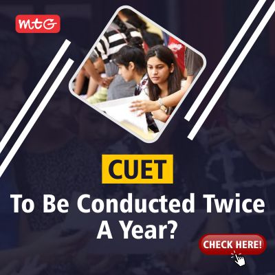 CUET To Be Conducted Twice A Year? Check Here! - MTG Learning Media ...