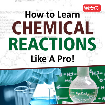 How to Learn Chemical Reactions Like A Pro! - MTG Learning Media Resources
