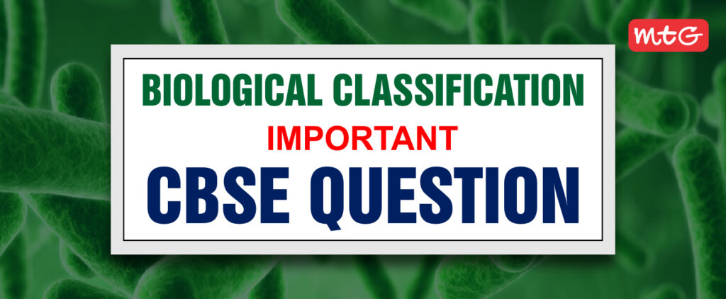Biological Classification CBSE Questions and Answers - MTG Learning ...