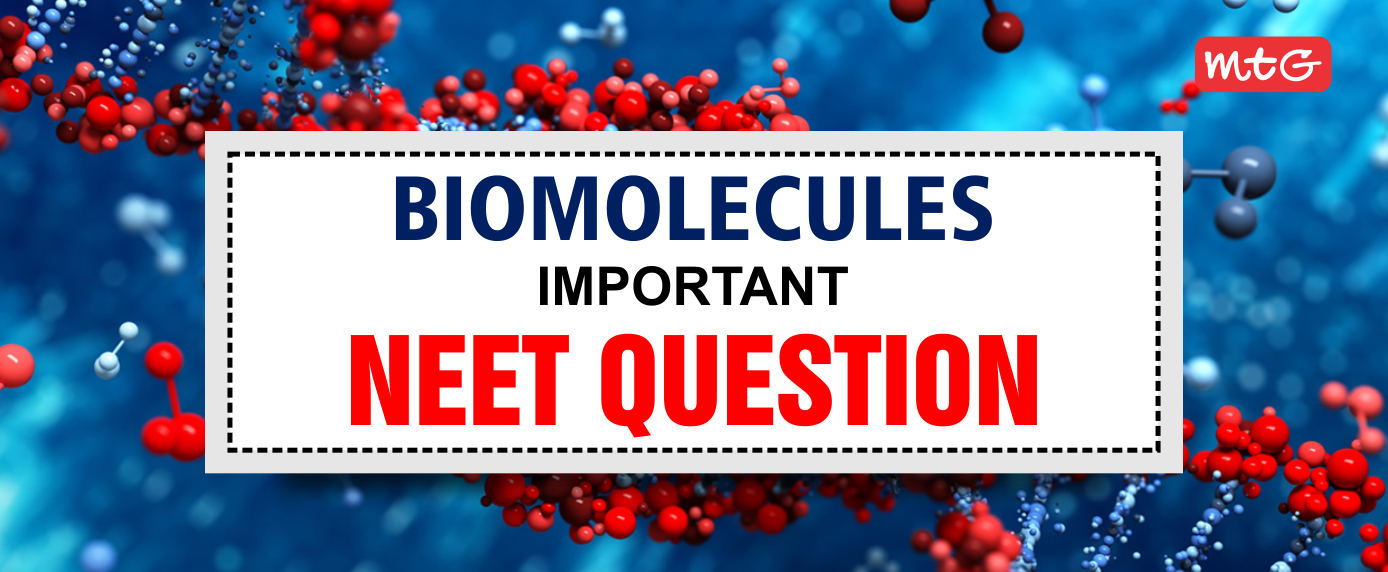 biomolecules neet questions - MTG Learning Media Resources