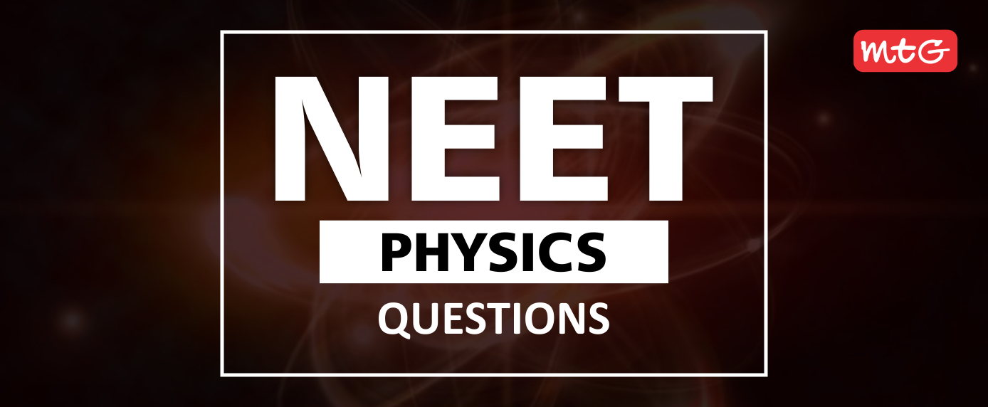 NEET Physics Questions with Answers - MCQ's (28-01-2024) - MTG Learning ...