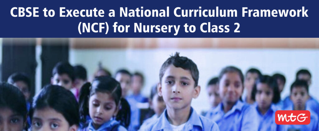 CBSE to Execute a National Curriculum Framework for Nursery to Class 2