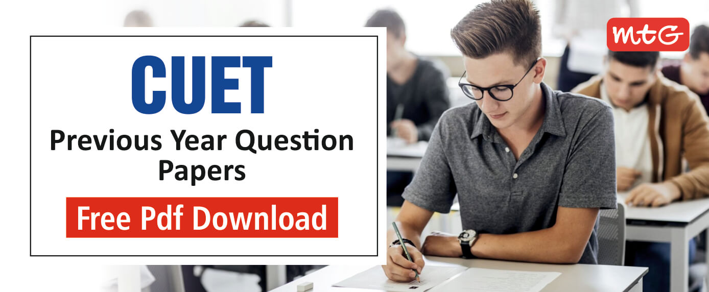 CUET Previous Years Question Papers - Free PDF Download