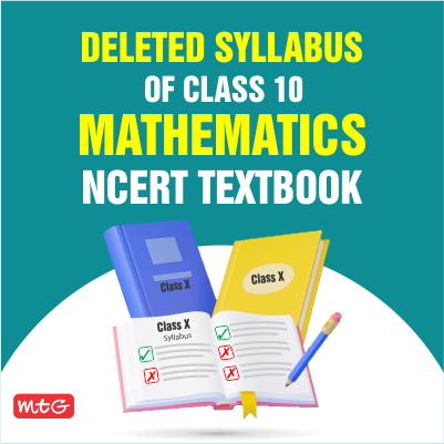 Deleted Syllabus of Class 10 Maths (2023-24) - MTG Learning Media Resources