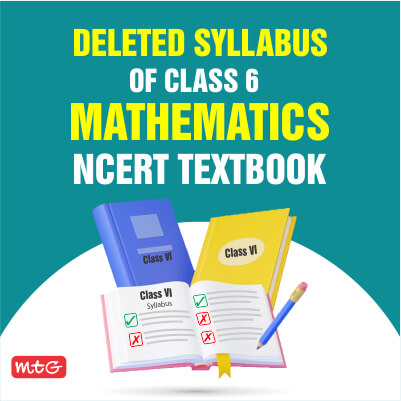 Class 6 Maths Deleted Syllabus 2023-24 - MTG Learning Media Resources