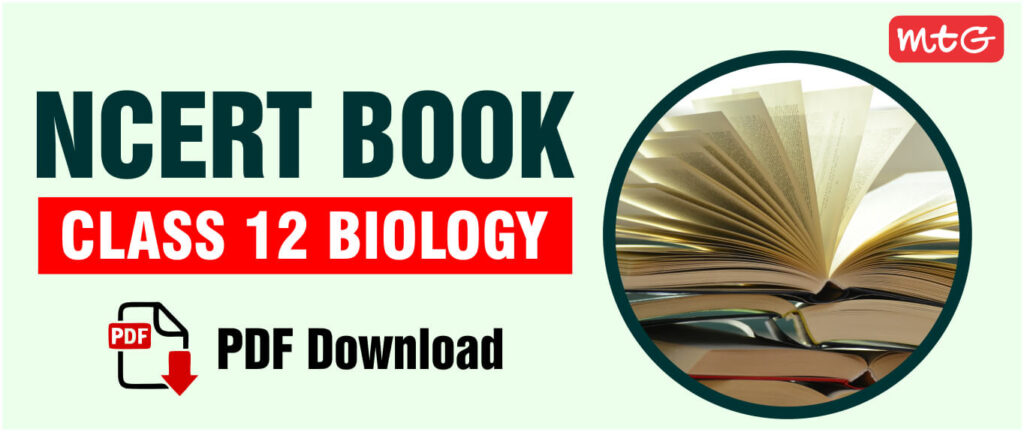 NCERT Book Class 12 Biology PDF (2023-24) - MTG Learning Media Resources