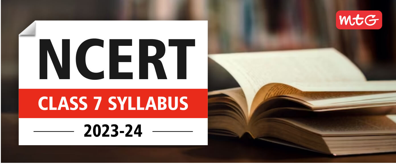 Class 7 Syllabus NCERT 2023-24 - MTG Blog