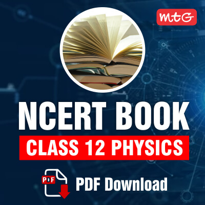 NCERT Book Class 12 Physics PDF (2023-24) - MTG Learning Media Resources