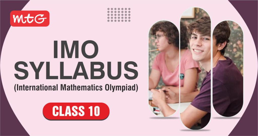 IMO Syllabus Class 10 (2024-25) - MTG Learning Media Resources