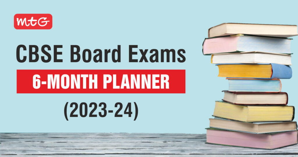 CBSE Board Exams 6-month Planner for 2023-24: Score 95% and Above!